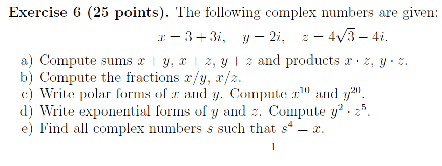 Solved Exercise 6 ( 25 points). The following complex | Chegg.com