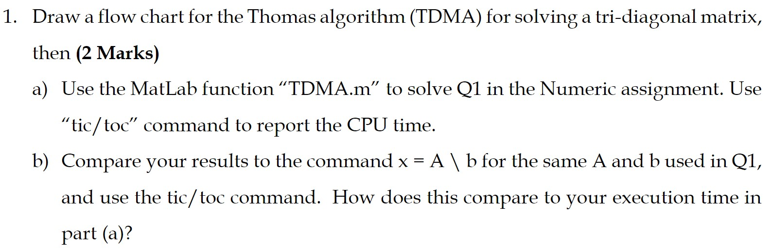 1 Draw A Flow Chart For The Thomas Algorithm Tdma For Solving A Tri Diagonal Matrix Then 2