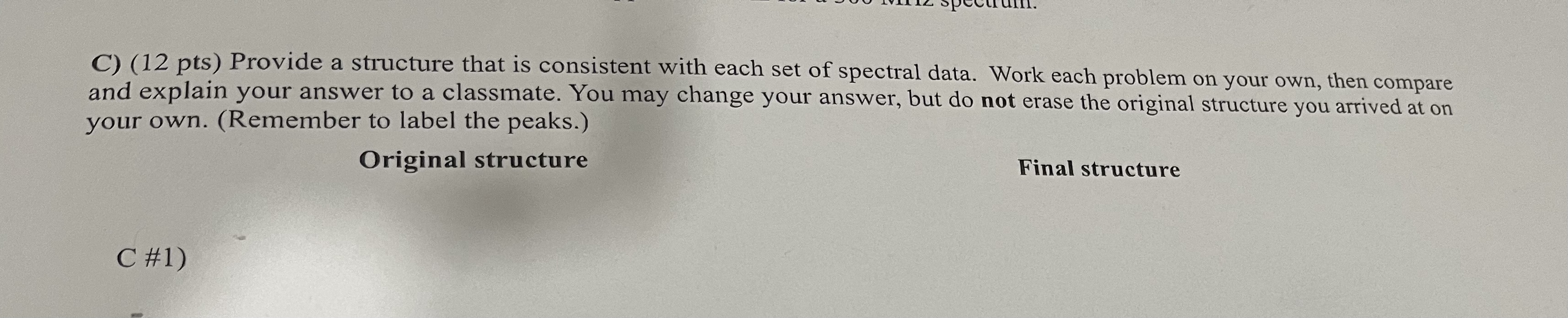 Solved C) (12 pts) Provide a structure that is consistent | Chegg.com