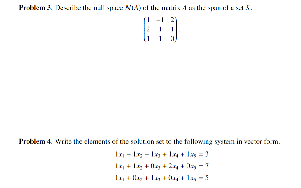 Solved Problem 3. Describe the null space N(A) of the matrix | Chegg.com