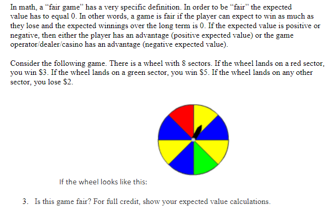 Solved In math, a “fair game” has a very specific | Chegg.com