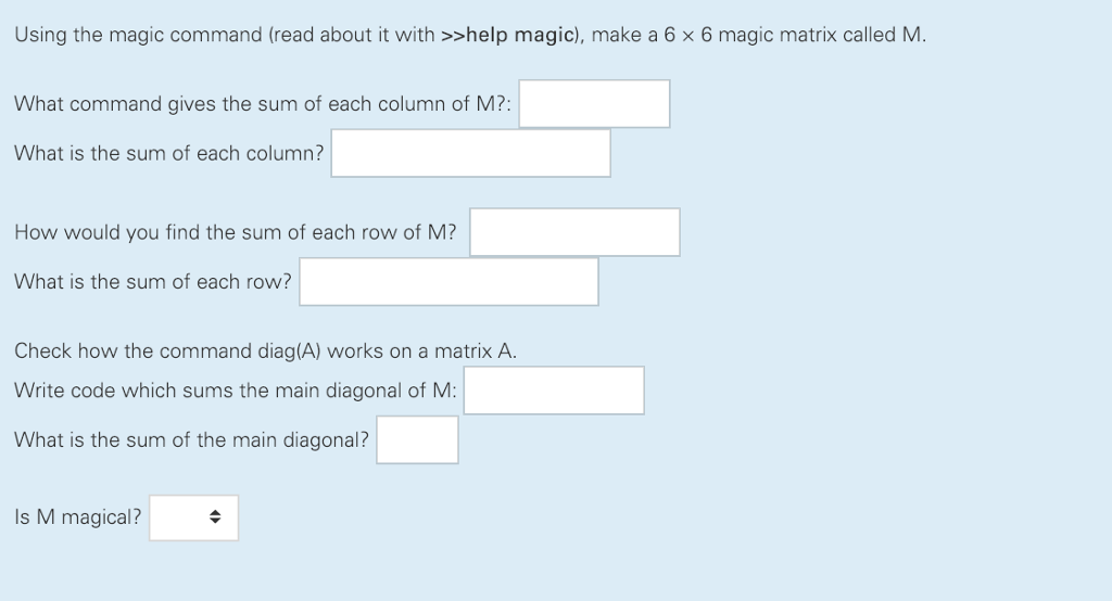 Solved Using the magic command (read about it with >>help | Chegg.com