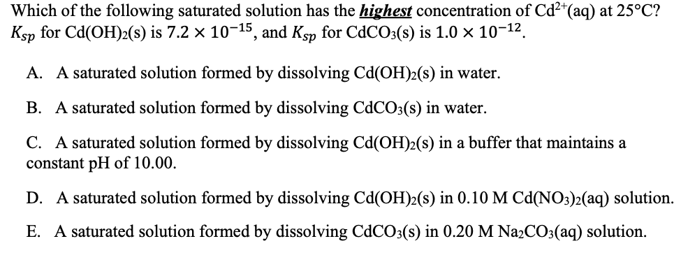 Solved Which of the following saturated solution has the | Chegg.com