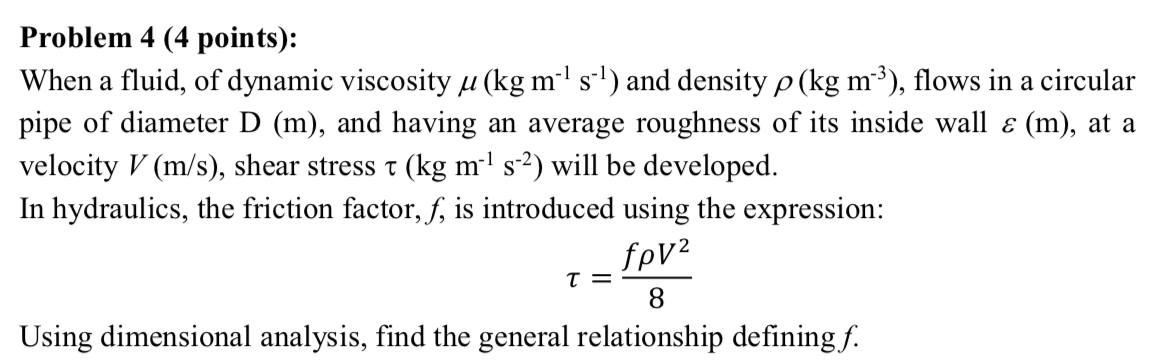 Solved Problem 4 (4 points): When a fluid, of dynamic | Chegg.com