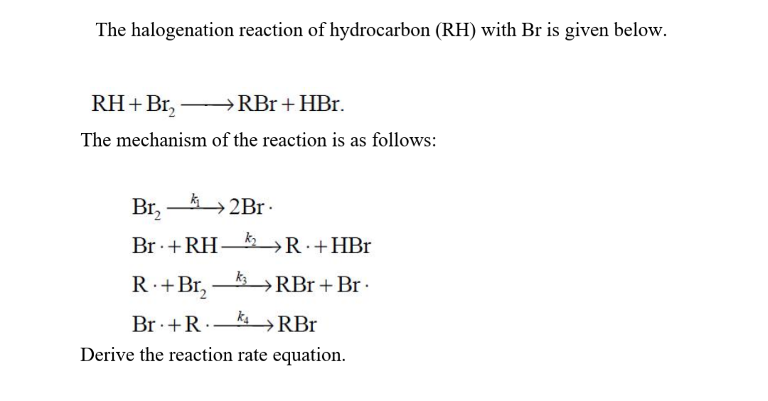 Solved The halogenation reaction of hydrocarbon (RH) with Br | Chegg.com