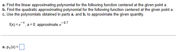Solved a. Find the linear approximating polynomial for the | Chegg.com