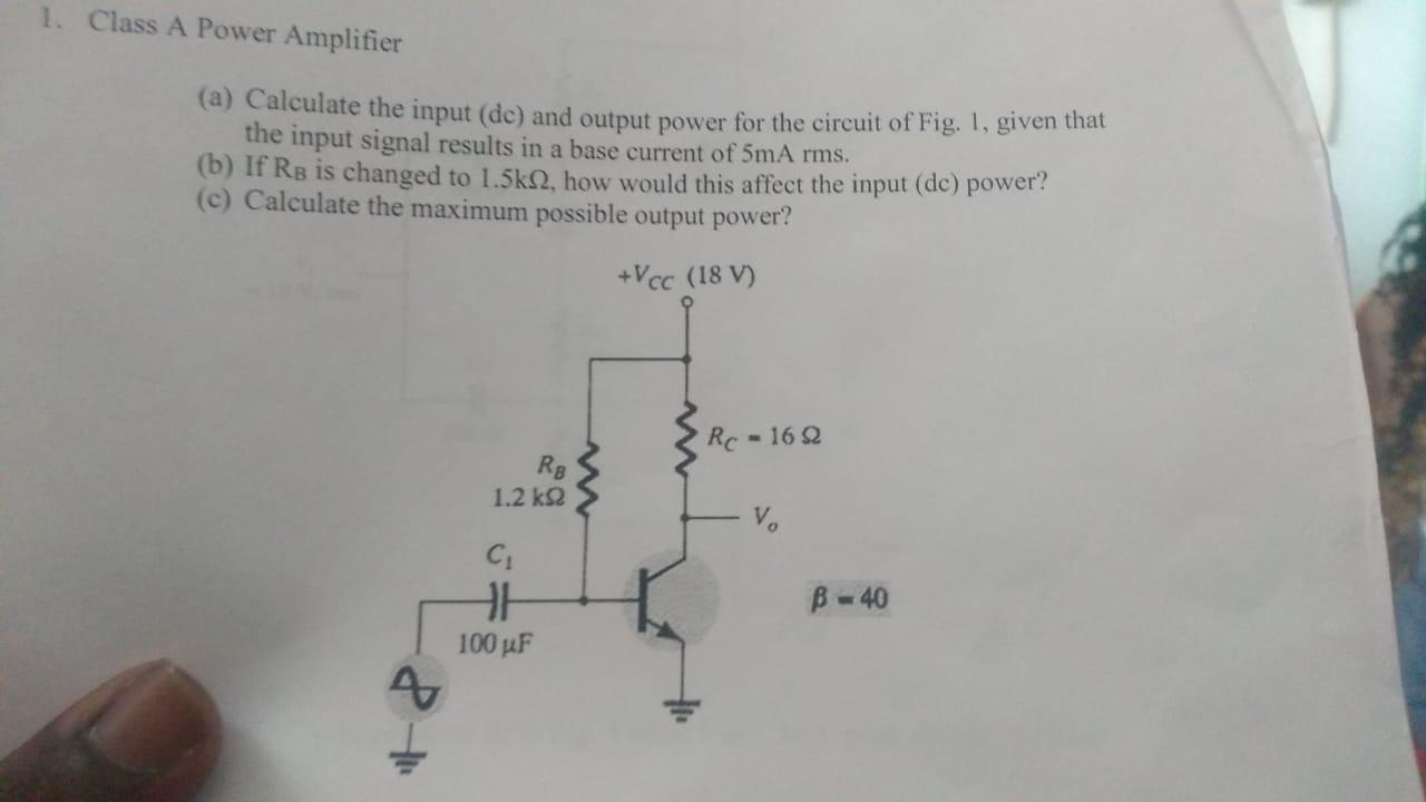 Solved Class A Power Amplifier (a) Calculate the input (de) | Chegg.com