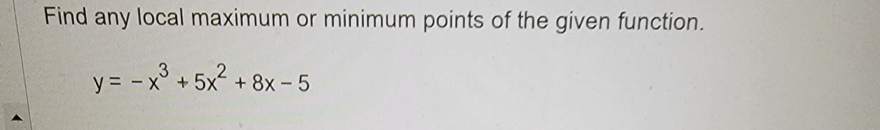 Solved Find the local maximum and minimum points of the | Chegg.com