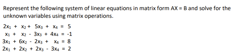Solved Represent the following system of linear equations in | Chegg.com