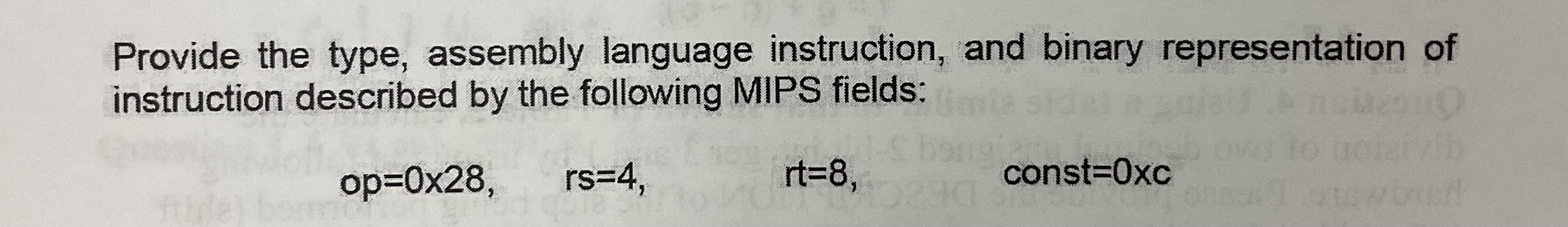 Solved Provide the type, assembly language instruction, and | Chegg.com