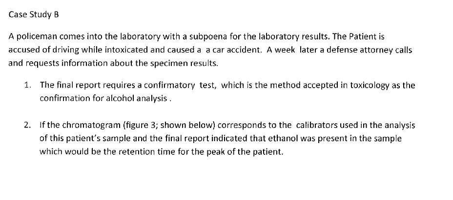 Solved Case Study B A policeman comes into the laboratory | Chegg.com