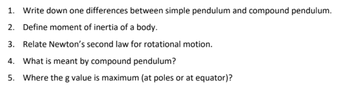 Solved 1. Write down one differences between simple pendulum | Chegg.com