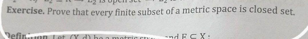 Solved Exercise. Prove that every finite subset of a metric | Chegg.com