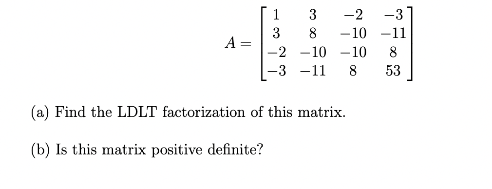 Solved A = = 1 3 -2 -3 3 8 -10 -11 -2 -10 -10 8 -3 -11 8 53 | Chegg.com