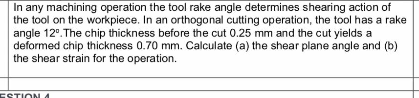 Solved In any machining operation the tool rake angle | Chegg.com