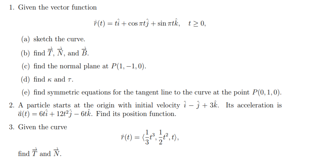 Solved 1. Given the vector function F(t) = tî+cos atî + sin | Chegg.com