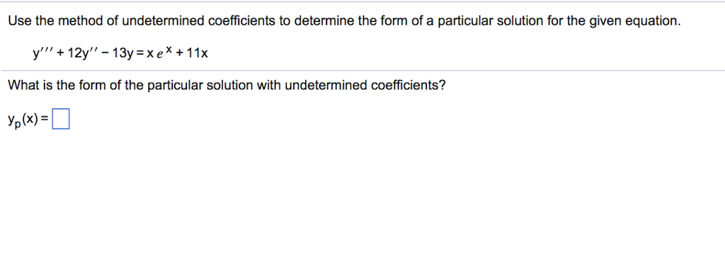Solved Use the method of undetermined coefficients to | Chegg.com