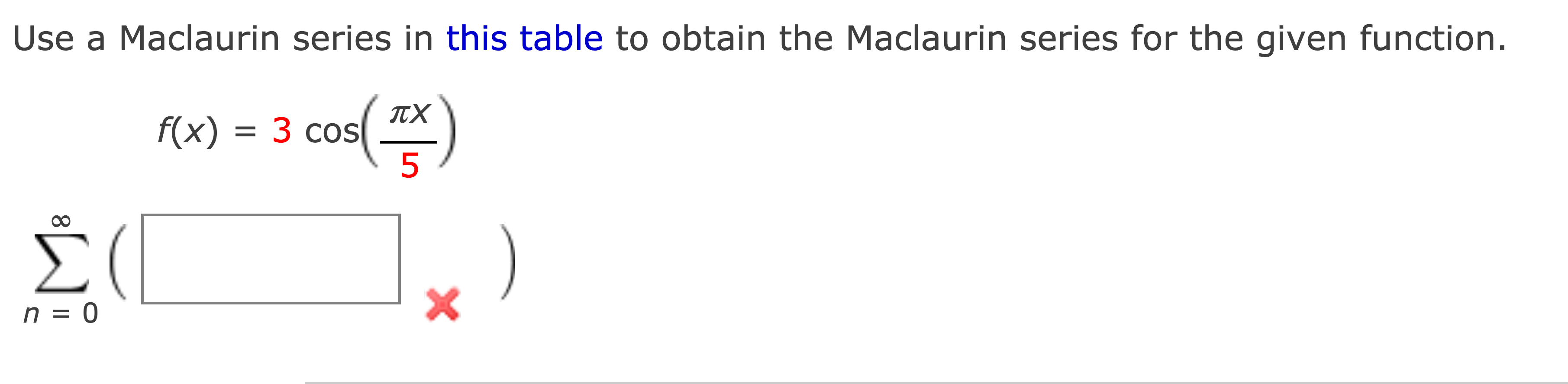 Solved Use a Maclaurin series in this table to obtain | Chegg.com