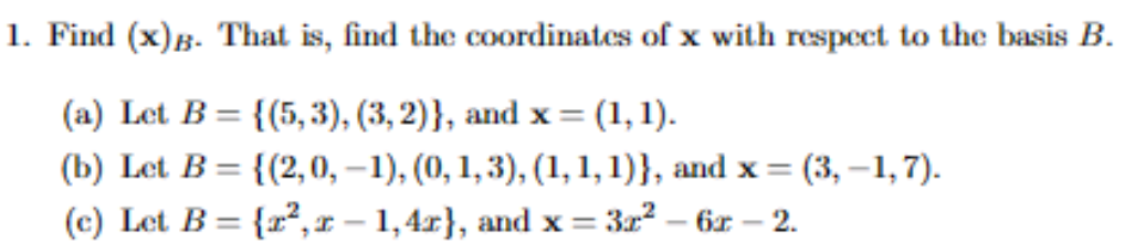 Solved Find (x)B. That is, find the coordinates of x with | Chegg.com