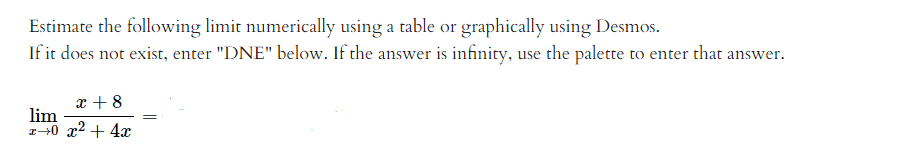 Solved Estimate the following limit numerically using a | Chegg.com