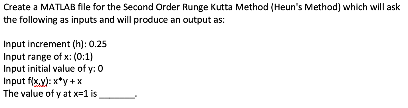 Solved Create a MATLAB file for the Second Order Runge Kutta | Chegg.com