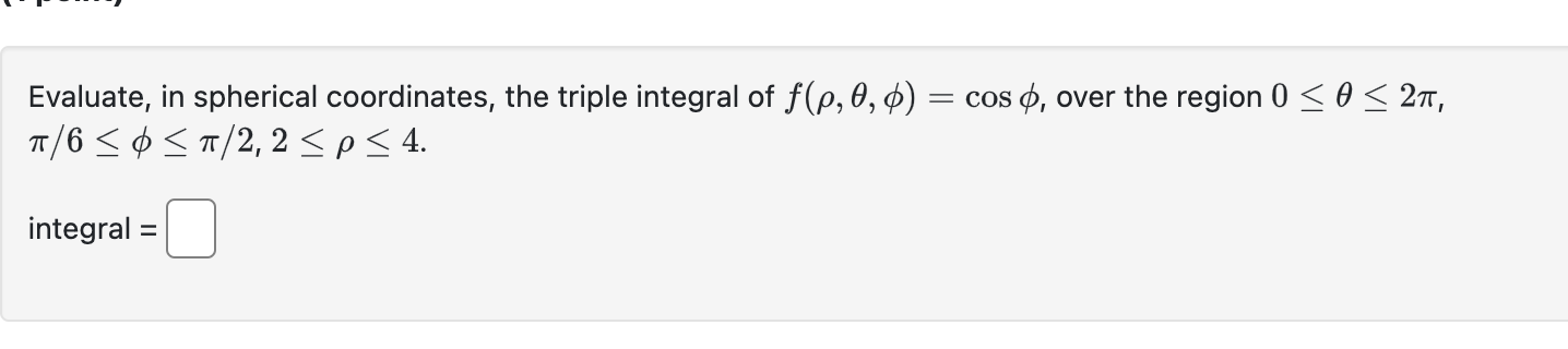 Solved Evaluate In Spherical Coordinates The Triple 2205