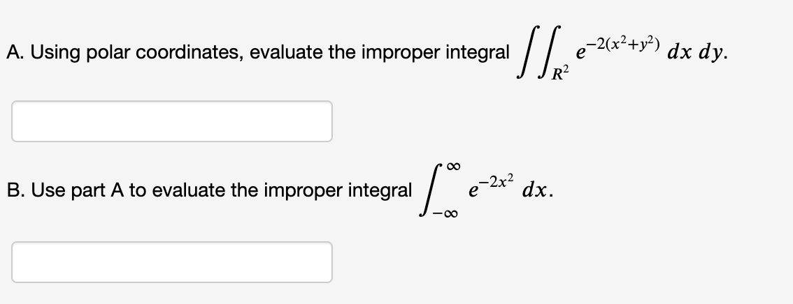 Solved A. Using polar coordinates, evaluate the improper | Chegg.com
