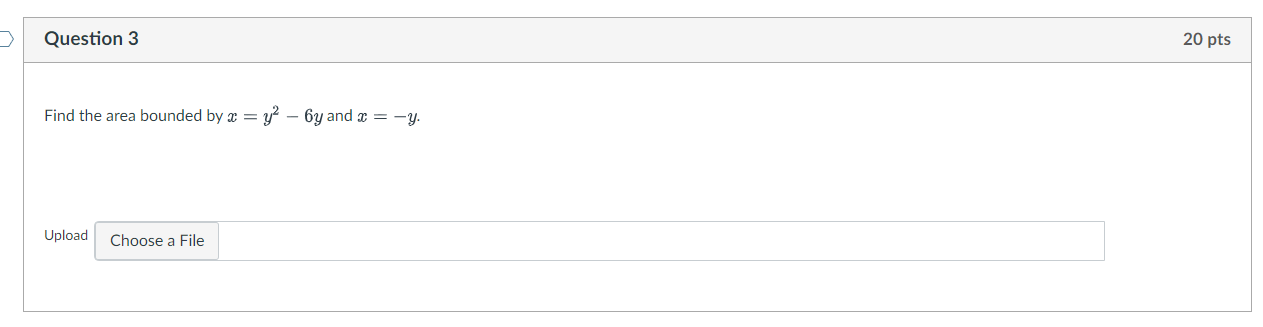 Solved Find the area bounded by x=y2−6y and x=−y. Uplo; | Chegg.com