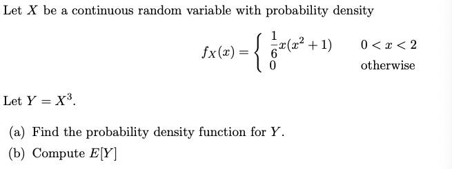 Solved Let X be a continuous random variable with | Chegg.com