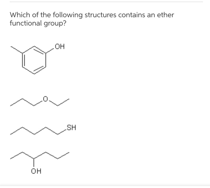 Solved Which of the following structures contains an ether | Chegg.com