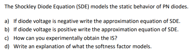 Solved The Shockley Diode Equation (SDE) models the static | Chegg.com