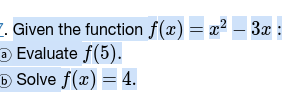 Solved . ﻿Given the function f(x)=x2-3x ﻿:a) ﻿Evaluate | Chegg.com