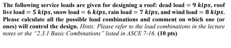 Solved The following service loads are given for designing a | Chegg.com