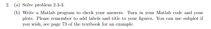 Solved (a) ﻿Solve problem 2.3-3.(b) ﻿Write a Matlab program | Chegg.com