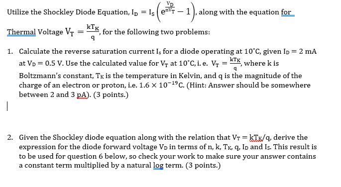 Solved Utilize the Shockley Diode Equation, ID=IS(enVTVD−1), | Chegg.com