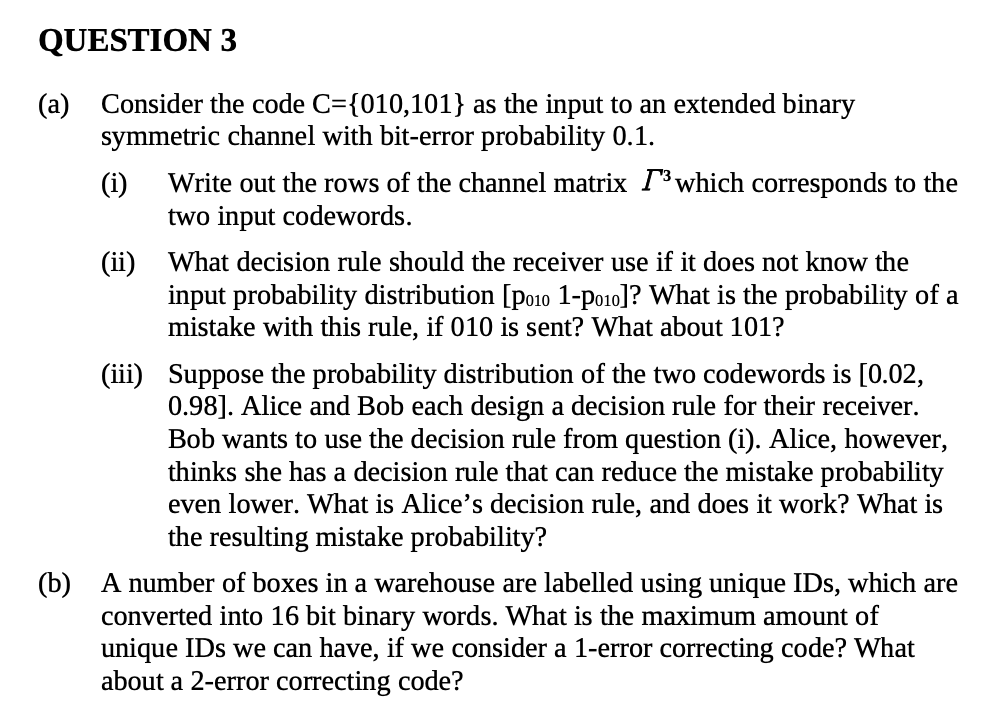 QUESTION 3 (a) Consider the code C={010,101} as the | Chegg.com