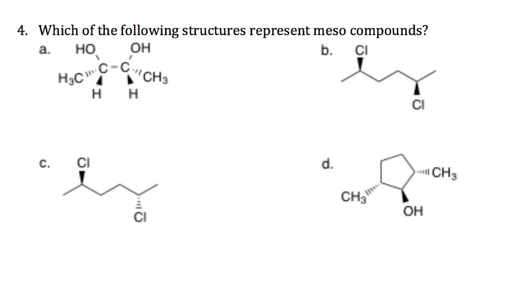 Solved 4. Which of the following structures represent meso | Chegg.com