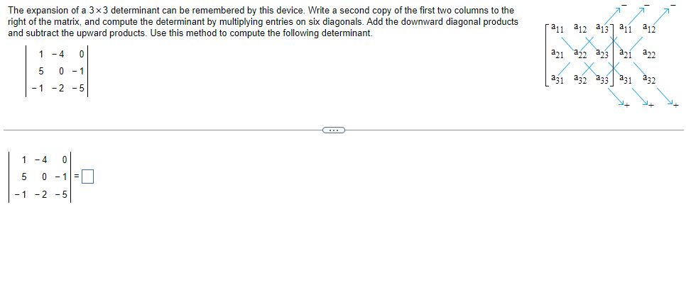 Solved The expansion of a 3x3 determinant can be remembered | Chegg.com