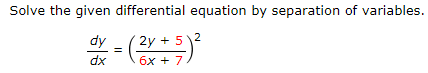 Solved Solve the given differential equation by separation | Chegg.com