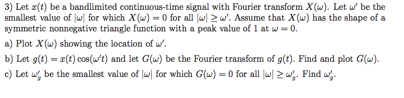 Solved 3) Let x(t) be a bandlimited continuous-time signal | Chegg.com