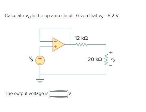 Solved Calculate vo in the op amp circuit. Given that Vs = | Chegg.com