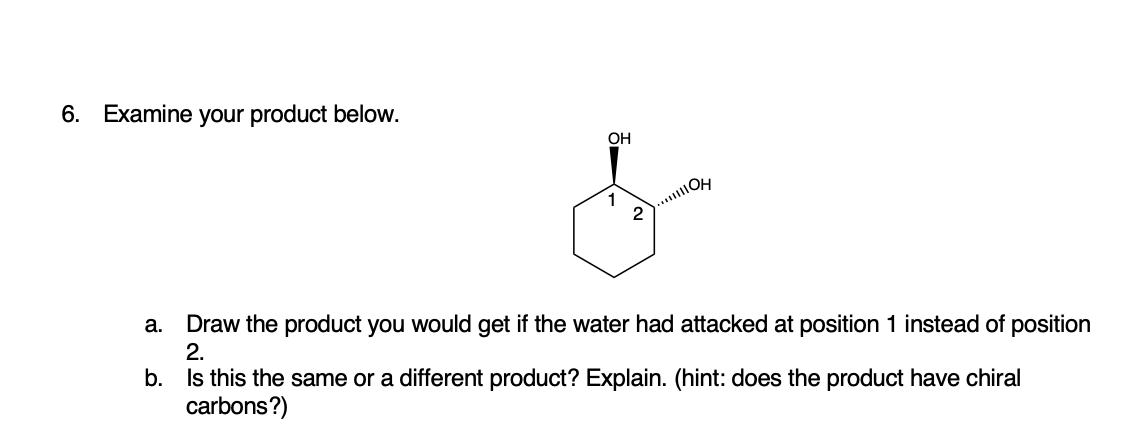 Solved 6. Examine your product below. OH ...OH 2 a. Draw the | Chegg.com