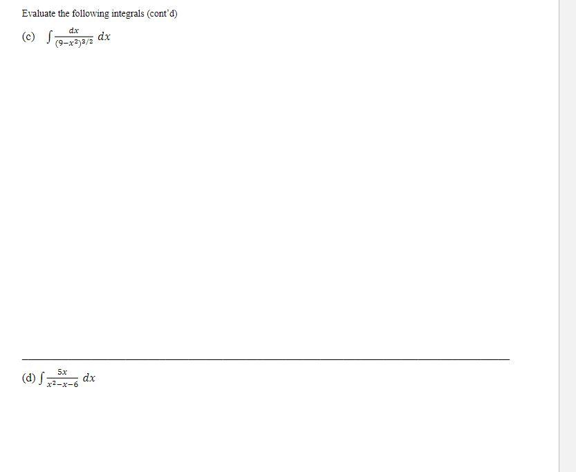 Solved Evaluate the following integrals (cont'd) (c) | Chegg.com