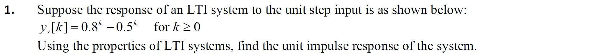 Solved Suppose the response of an LTI system to the unit | Chegg.com