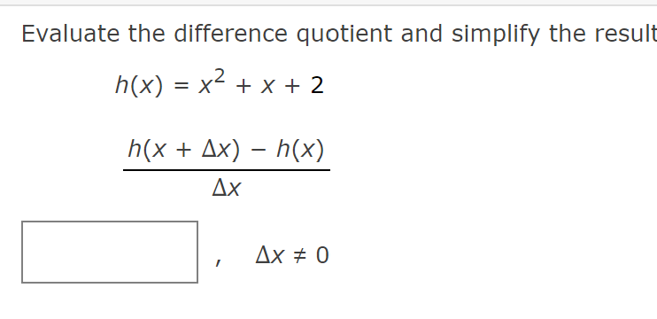 Solved Evaluate the difference quotient and simplify the | Chegg.com