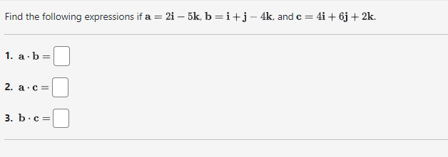 Solved Find the following expressions if a=2i−5k,b=i+j−4k, | Chegg.com