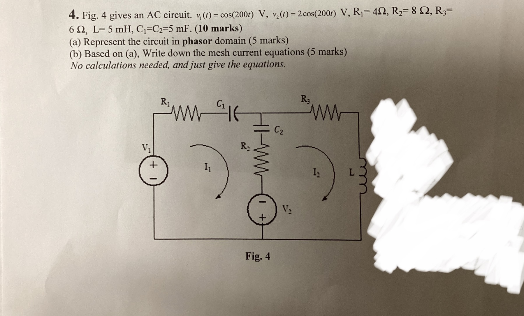 Solved Fig. 4 gives an AC circuit. 4 (1) = cos(2001) V, » | Chegg.com