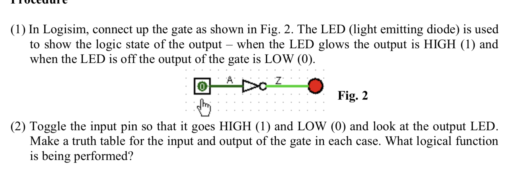 Solved (1) In Logisim, connect up the gate as shown in Fig. | Chegg.com