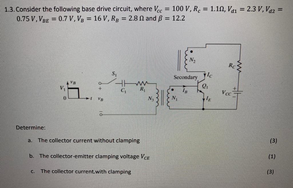 Solved 1.3. Consider the following base drive circuit, where | Chegg.com