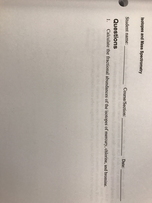 Solved Isotopes and Mass Spectrometry Student name: | Chegg.com